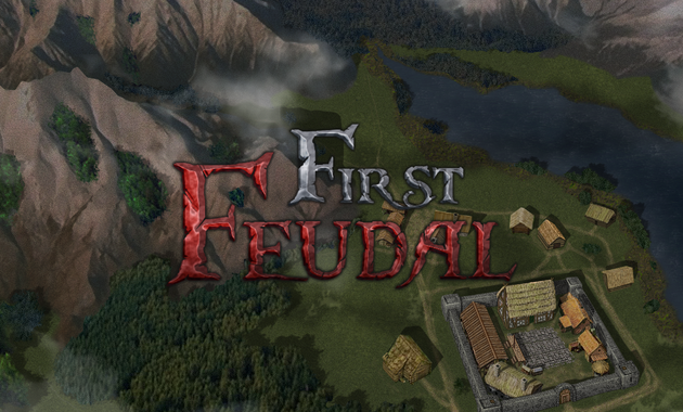 First Feudal | Gamers Unchained